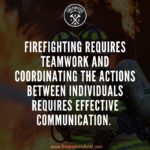 Effective Communication is Crucial to Effective Firefighting