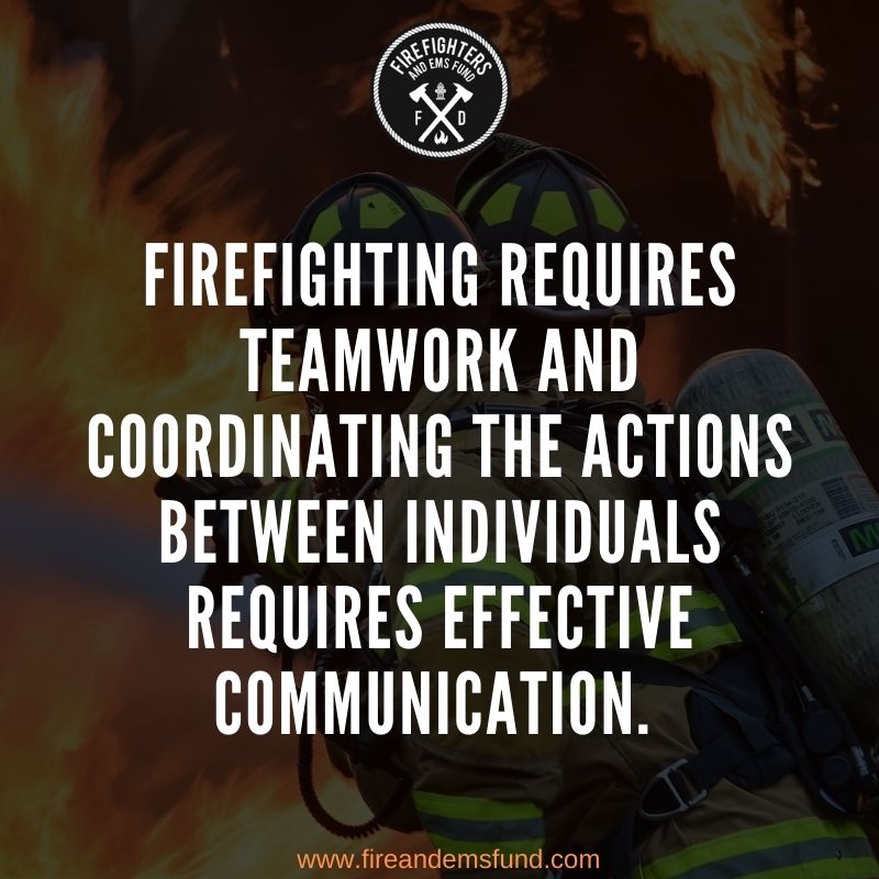 Effective Communication is Crucial to Effective Firefighting